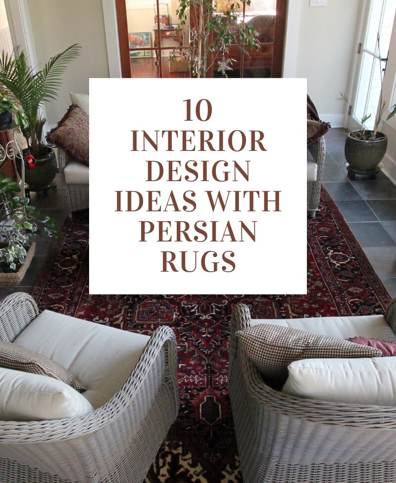 10 Interior Design Ideas With Persian Rugs | Catalina Rug